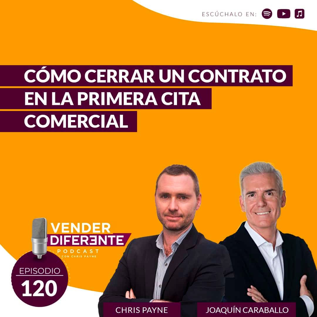 Episodio 120 - Cómo cerrar un contrato en la primera cita comercial con ...